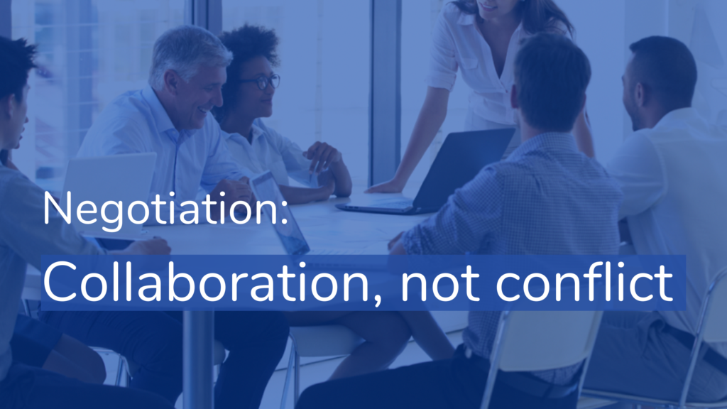 Negotiation: Collaboration, not conflict - Platinum Rule Advisors